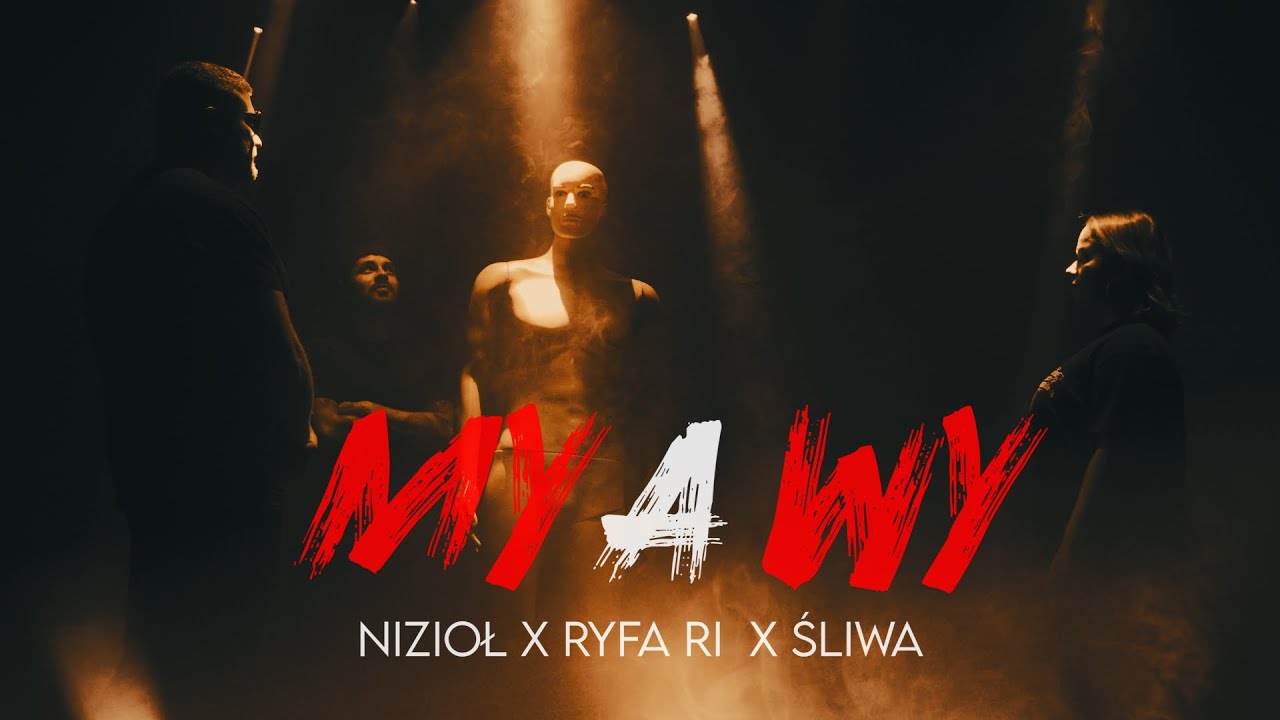 Nizioł ft. Ryfa Ri, Śliwa, Dj Gondek - My a Wy (prod. Szwed SWD) - YouTube