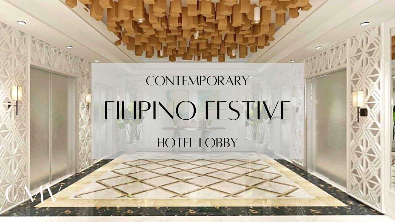 CONTEMPORARY FILIPINO FESTIVE HOTEL | HOTEL DESIGN | CMV INTERIOR ...