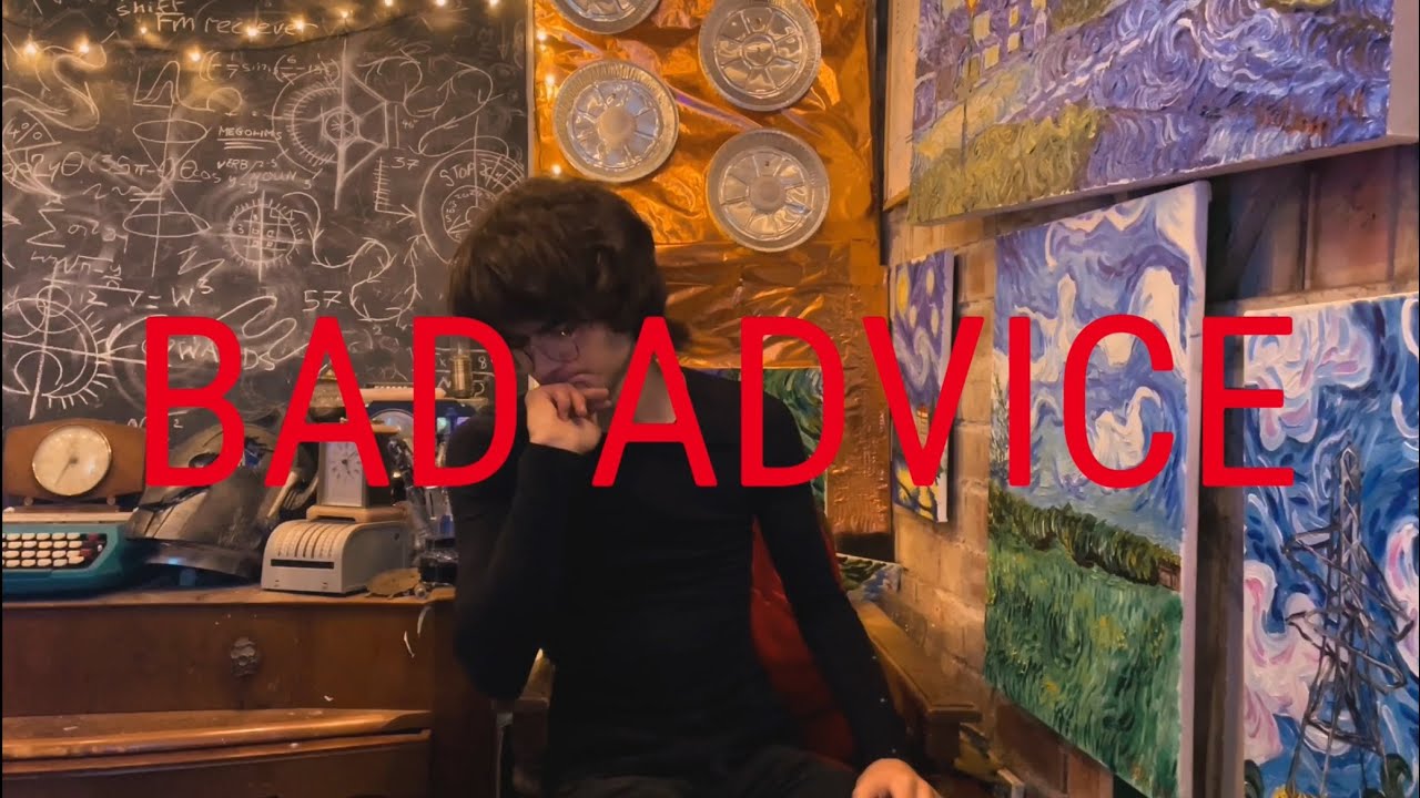Bad Advice - YouTube