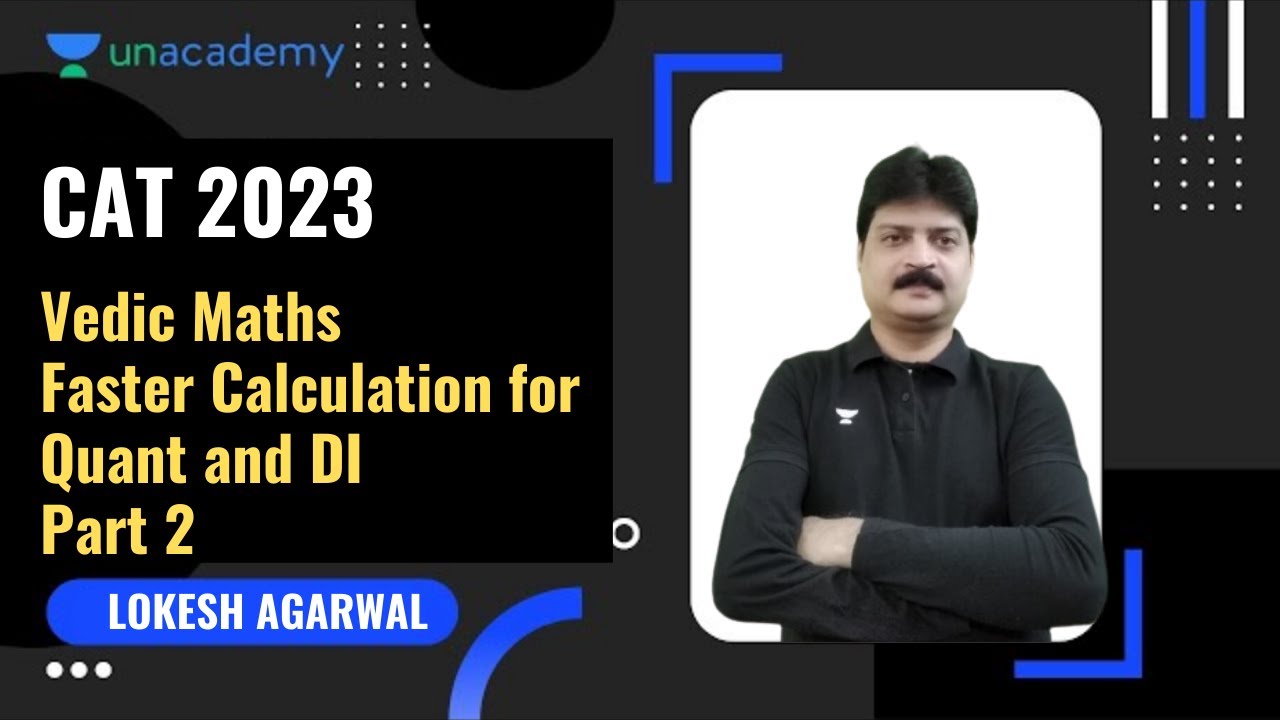 Vedic Maths - Part 2 | Faster Calculations for Quant and DI | Lokesh ...