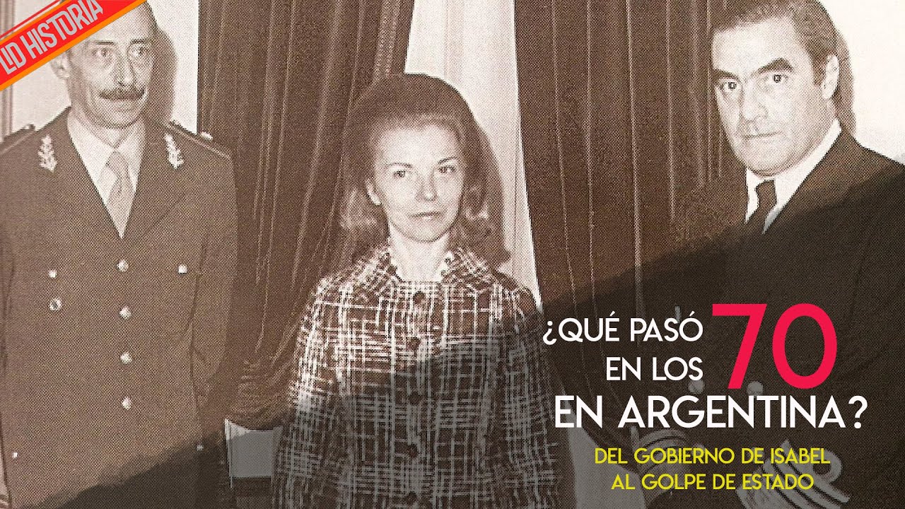 Los 70 en Argentina: Del gobierno de ISABEL PERON al GOLPE DE ESTADO ...
