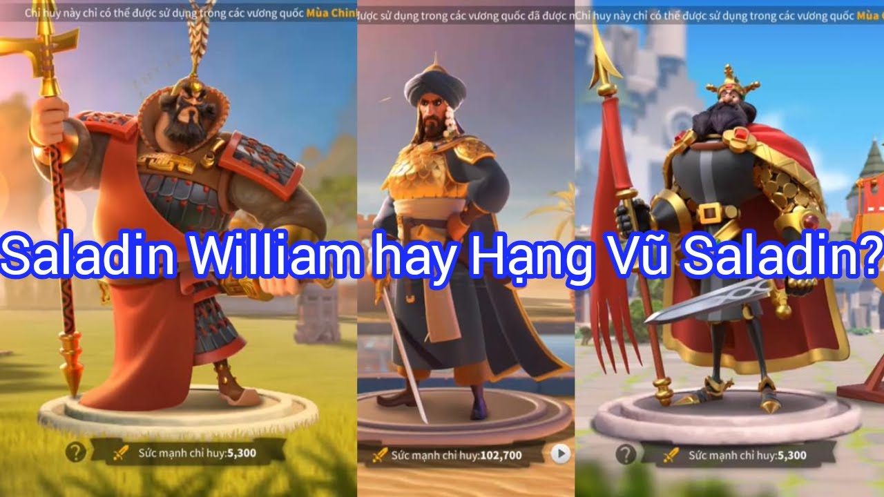 Saladin William hay Hạng Vũ Saladin trong kvk mùa chinh phạt | Rise of ...