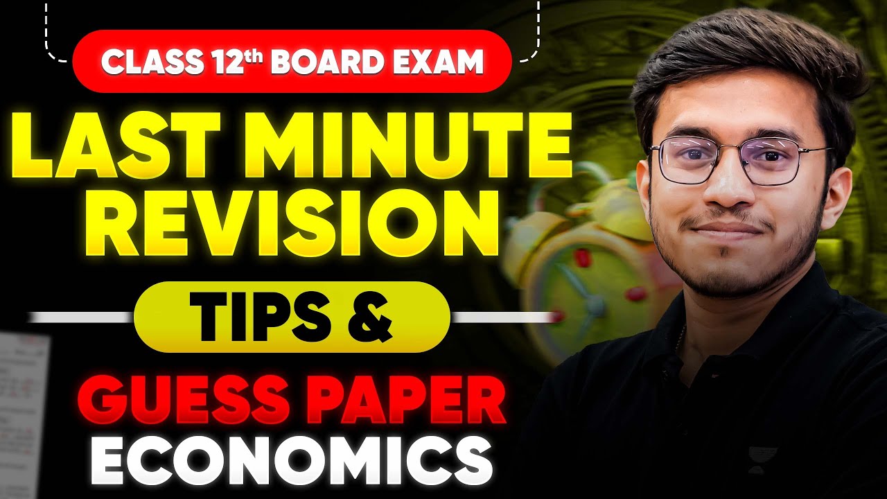 Class 12 Board Exam 2025 - Last Mins Revision Tips & Guess Papers | Economics | Aditya Shivhare ...