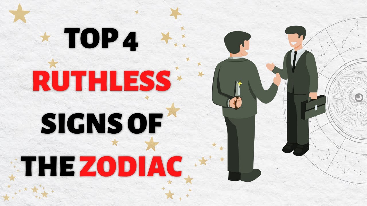 Top 4 RUTHLESS Signs of the Zodiac | Zodiac Talks - YouTube
