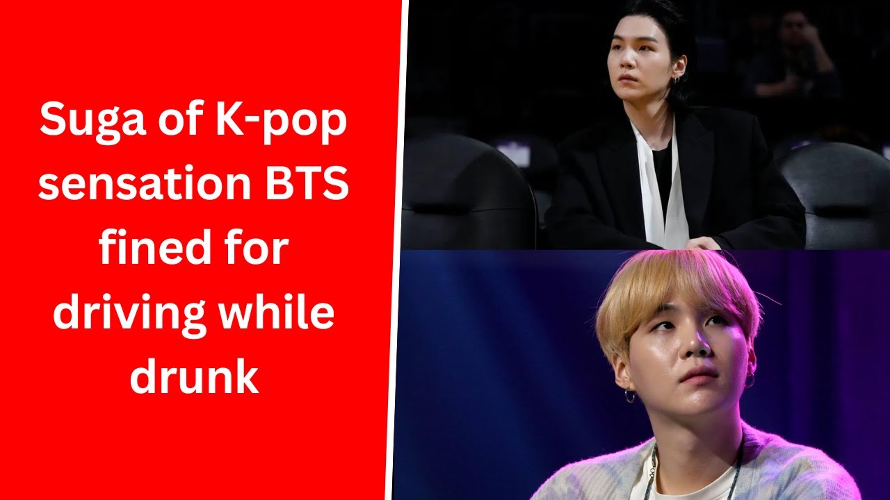 Suga of K pop sensation BTS fined for driving while drunk What he was ...