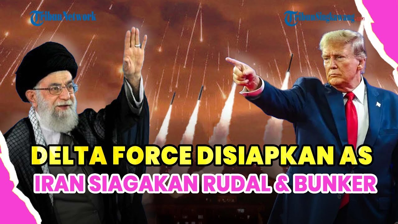 ®️🔴 UPDATE TRUMP SIAPKAN SERANGAN DELTA FORCE AS KE TEHERAN, IRAN ...