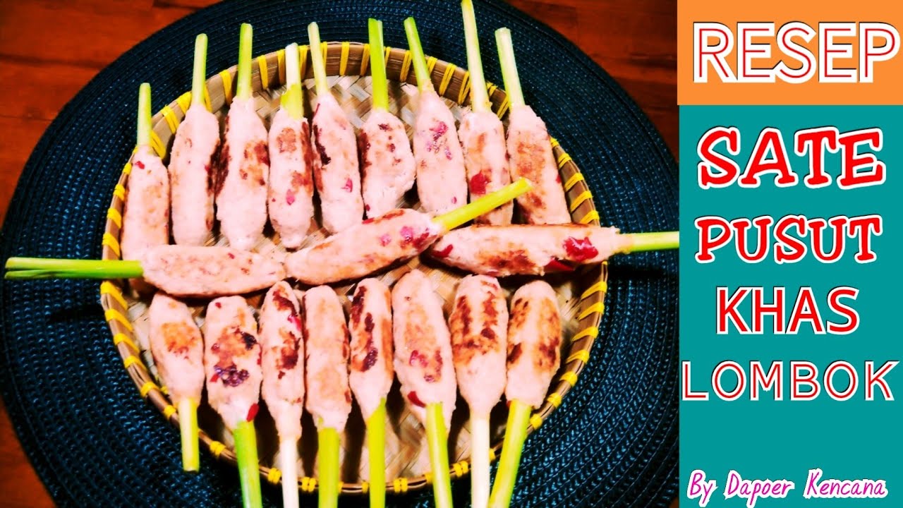 RESEP SATE PUSUT AYAM KHAS LOMBOK - YouTube