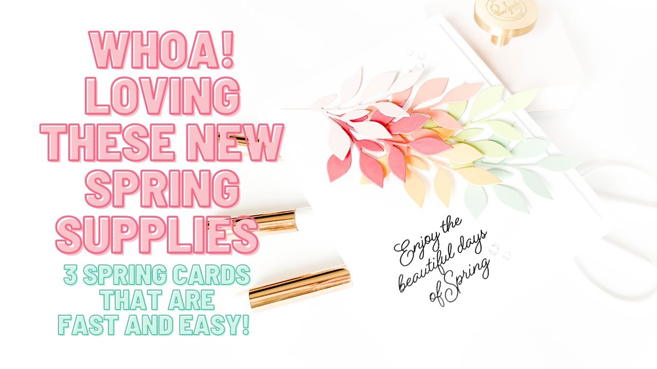 Whoa! Loving These New Spring Card Supplies | 3 Spring Card Ideas That ...
