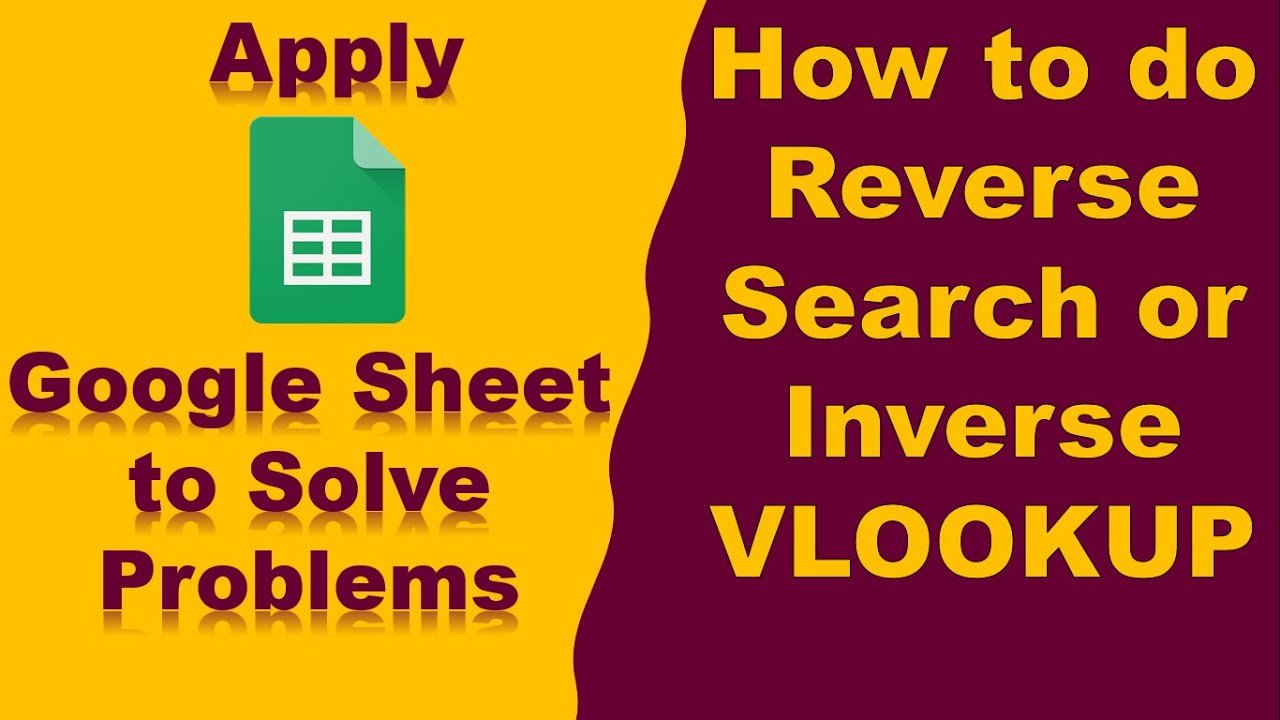 How to Reverse VLOOKUP | Inverse Search | INDEX MATCH | Google Sheet ...