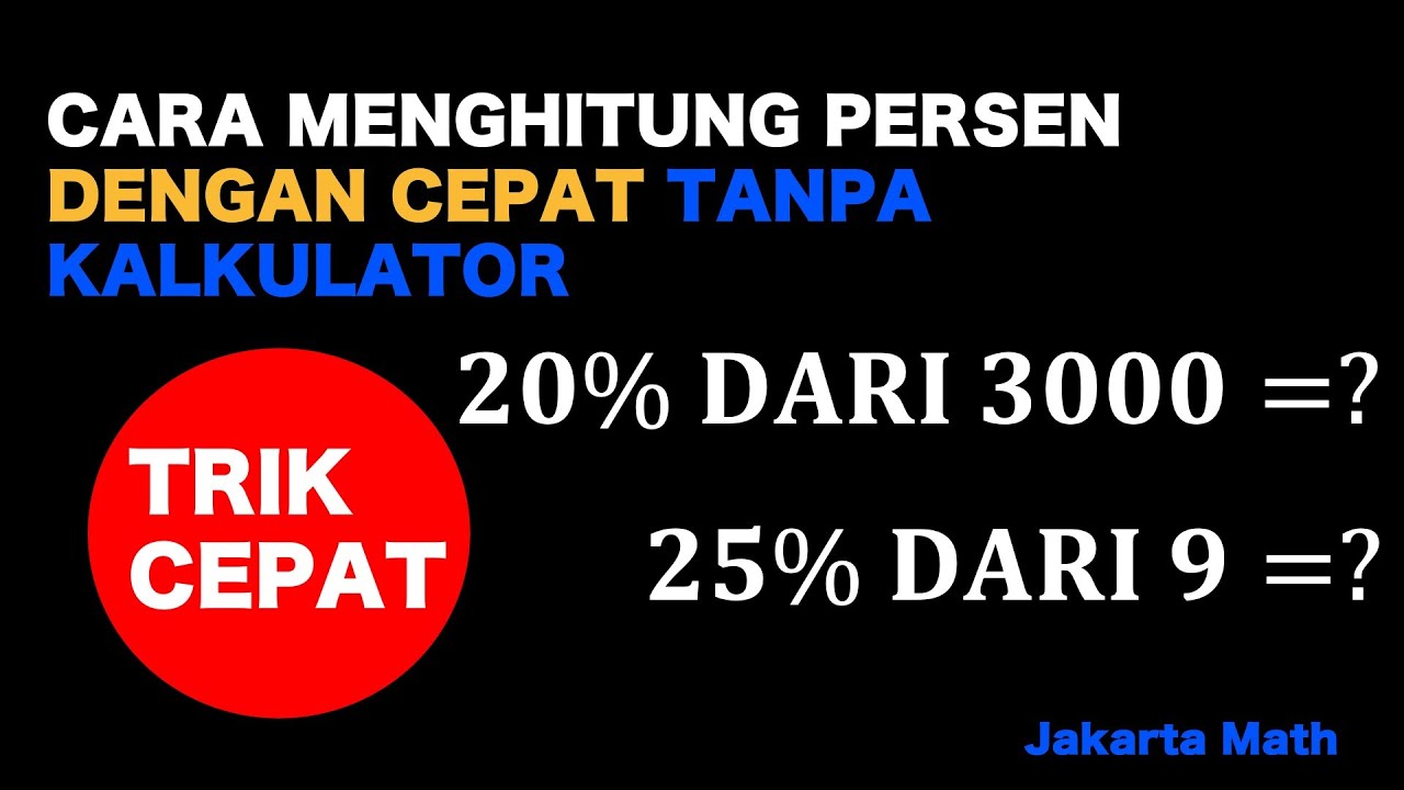 TUTORIAL: CARA MENGHITUNG PERSEN DENGAN CEPAT TANPA KALKULATOR | Hitung ...