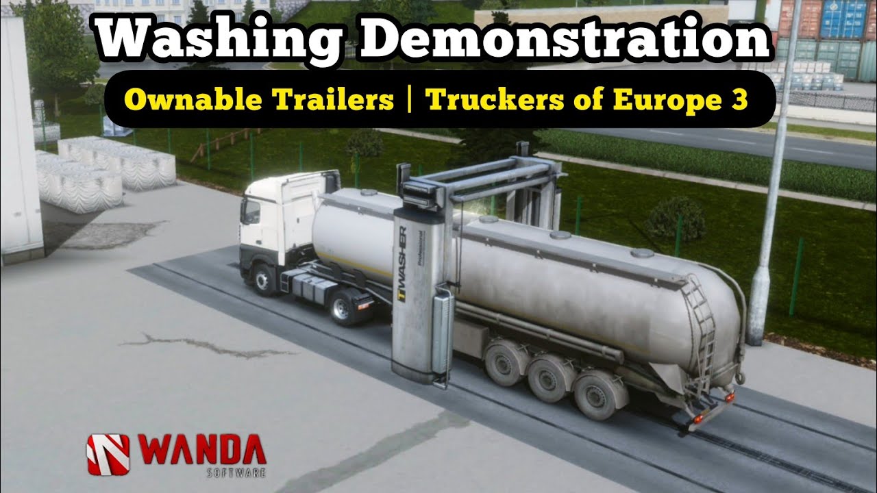 Truckers of Europe 3 Update! - Ownable Trailers Washing Demonstration ...
