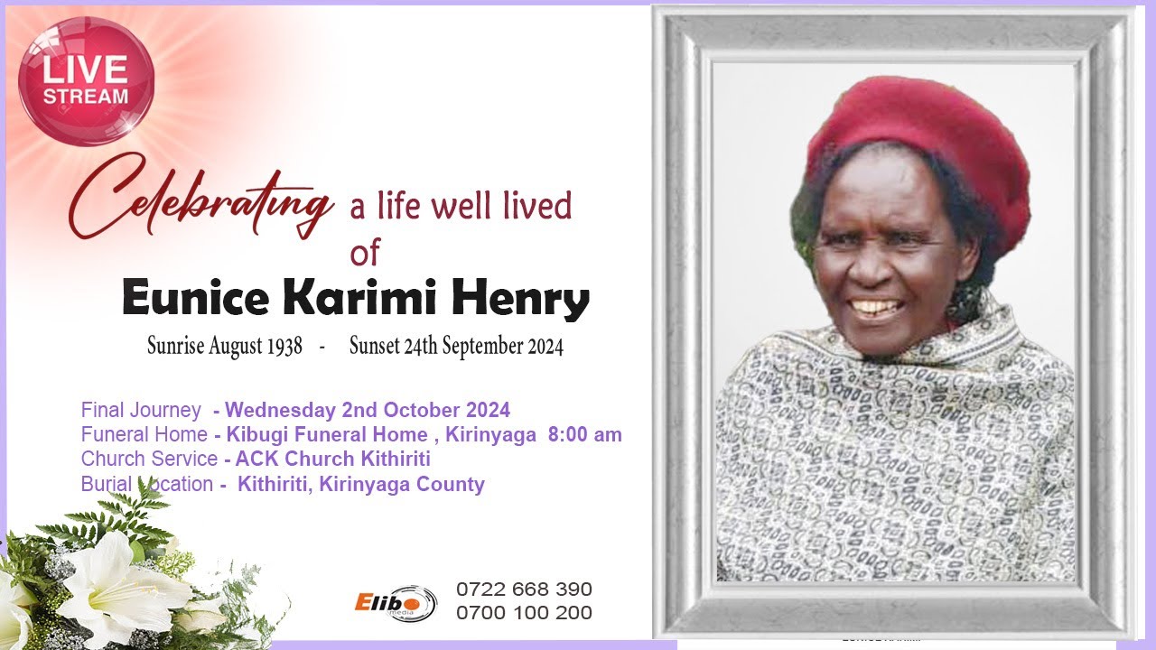 CELEBRATING A LIFE WELL LIVED OF EUNICE KARIMI HENRY - YouTube