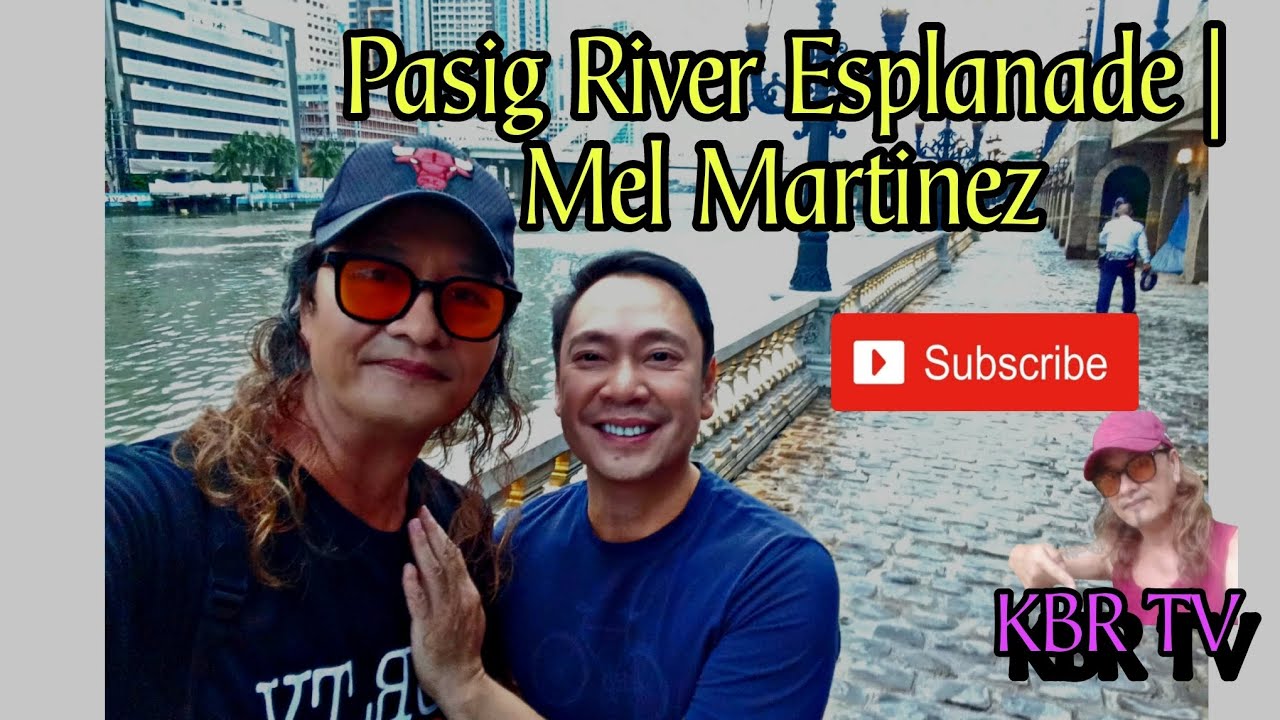 Pasig River Esplanade | Mel Martinez - YouTube