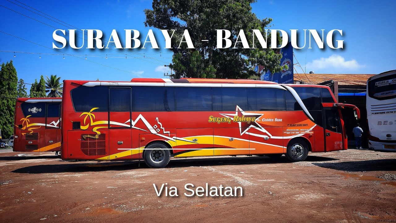 Sugeng rahayu Surabaya - Bandung via Selatan Part 2 - YouTube