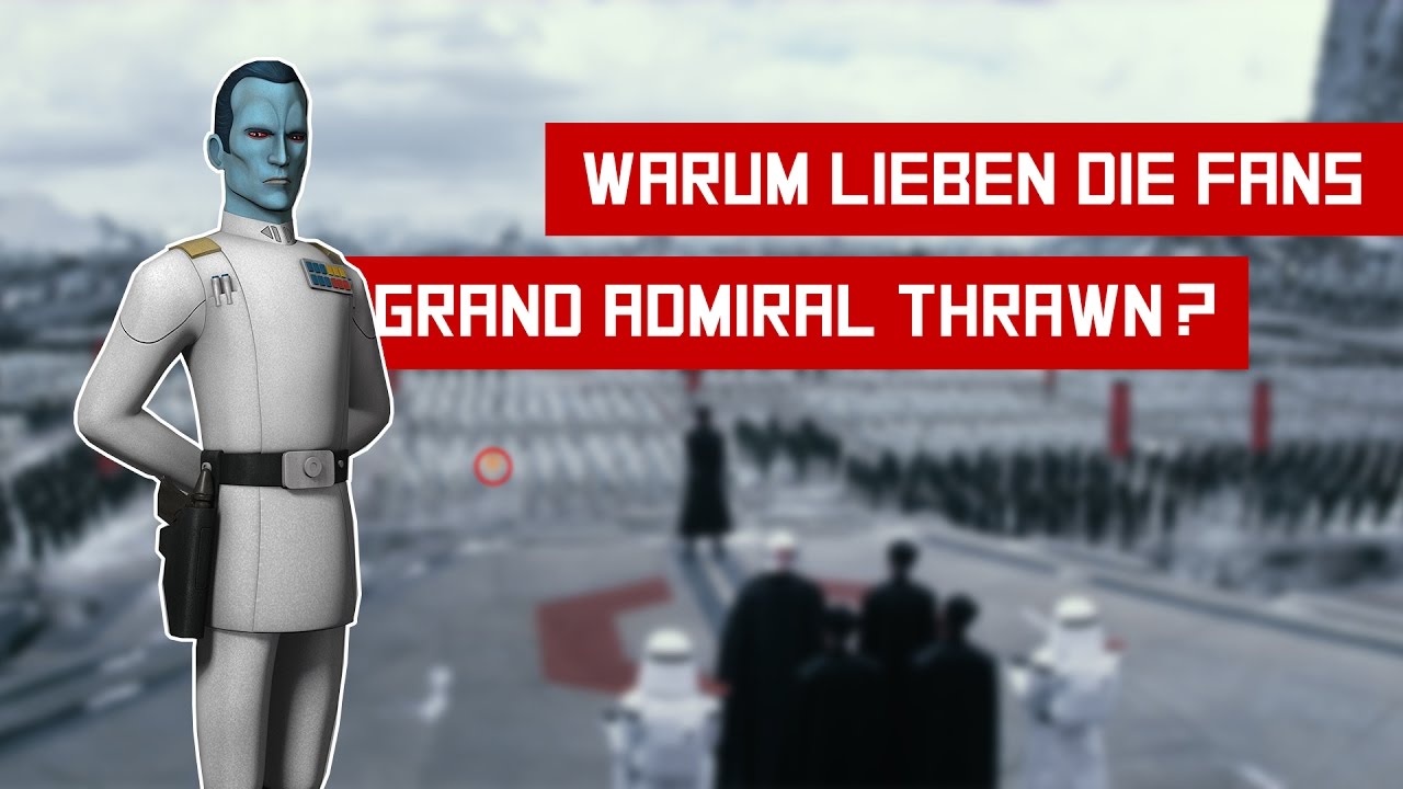Wer ist eigentlich Groß Admiral Thrawn? I Fobix - YouTube
