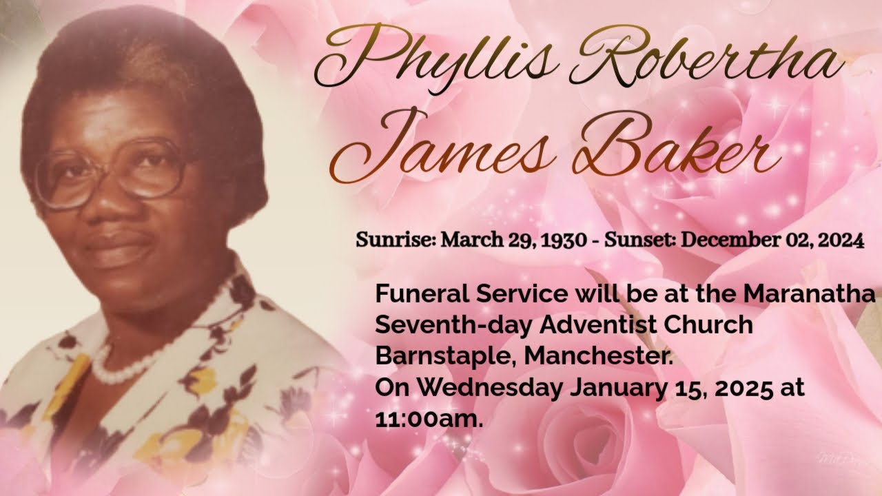 Maranatha SDA Church |Funeral Service for Phyllis Robertha James Baker ...