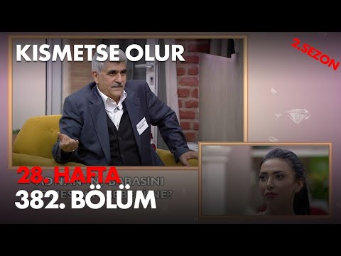 Kısmetse Olur 28. Hafta 382. Bölüm - Full Bölüm