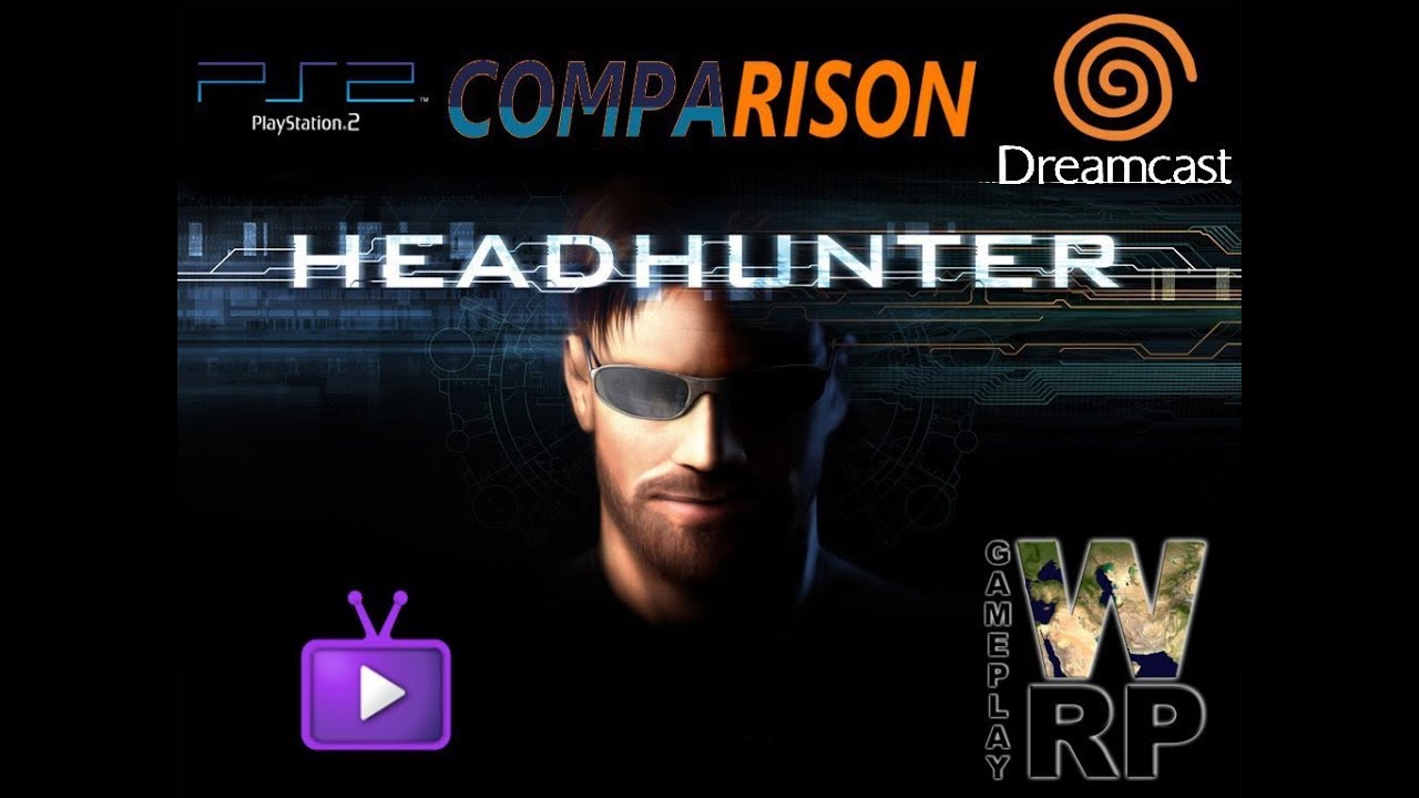 HeadHunter - Comparison Dreamcast vs PS2 - YouTube