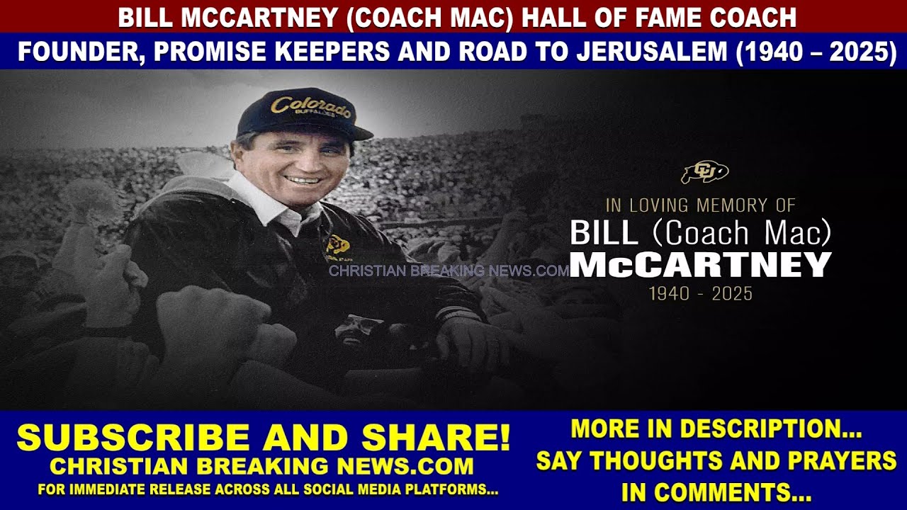 BILL MCCARTNEY (COACH MAC) HALL OF FAME COACH, FOUNDER PROMISE KEEPERS (AUG 22, 1940 – JAN 10 ...