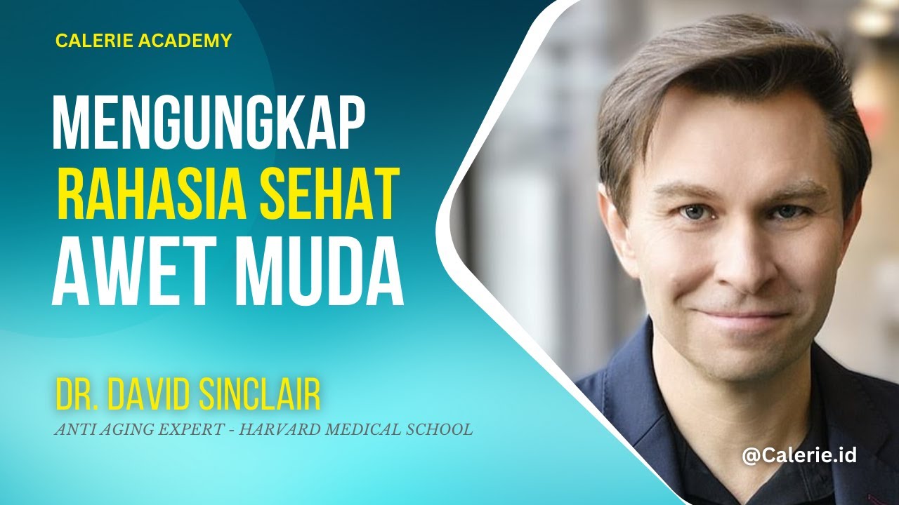DR DAVID SINCLAIR: BONGKAR PENGETAHUAN ANTI AGING TERBARU !! - YouTube