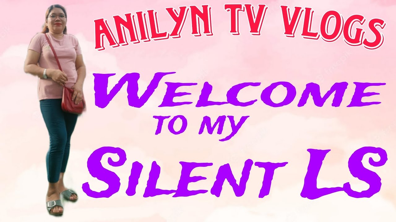 Anilyn TV Vlogs is live! ||Welcome to my channel #89 silent LS - YouTube