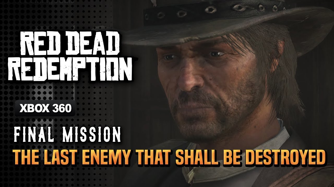 Red Dead Redemption - Ending / Final Mission #57 - The Last Enemy That ...