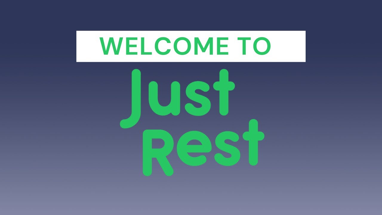 Welcome to Just Rest - YouTube