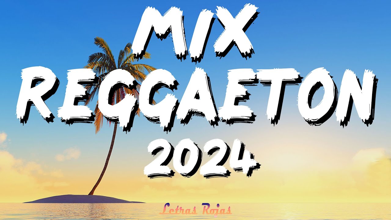 NEW REGGAETON MUSICA 2024 - MIX REGGAETON 2024 - BEST REGGAETON MUSICA ...