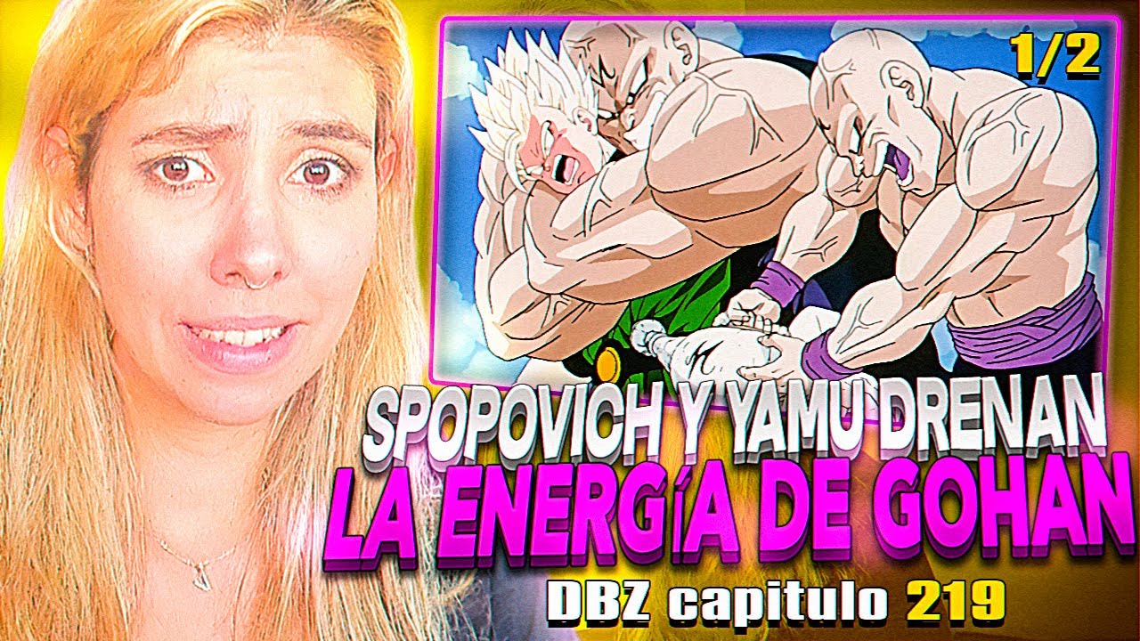 Spopovich y Yamu drenan la energía de Gohan😱REACCION A Dragon Ball Z ...