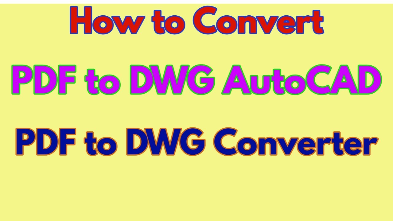 How To Convert PDF To DWG In Autocad PDF To DWG Converter Pdf To How To Convert PDF To DWG In Autocad PDF To DWG Converter Pdf To