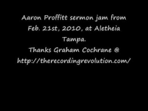 Aaron Proffitt Sermon Jam - YouTube