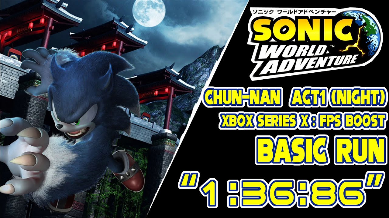SONIC UNLEASHED：CHUN-NAN (NIGHT) ACT1 BASIC RUN(60fps) PLAY - YouTube