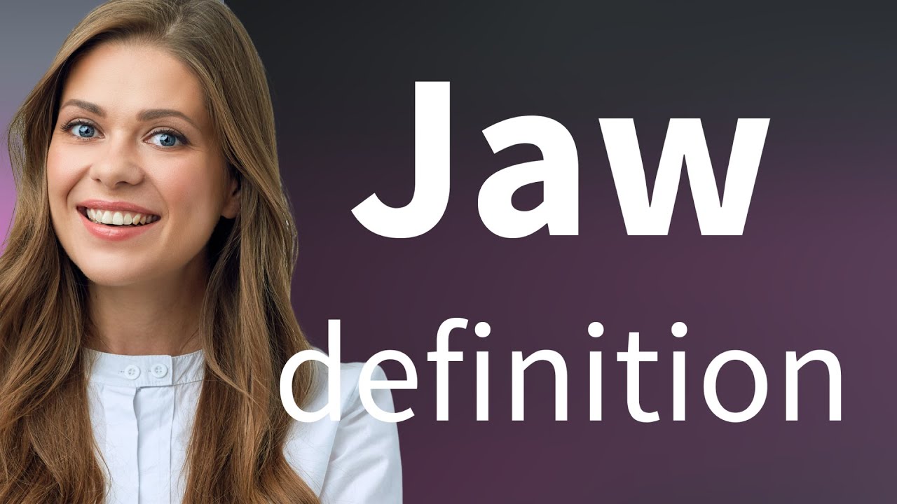 Jaw • definition of JAW - YouTube