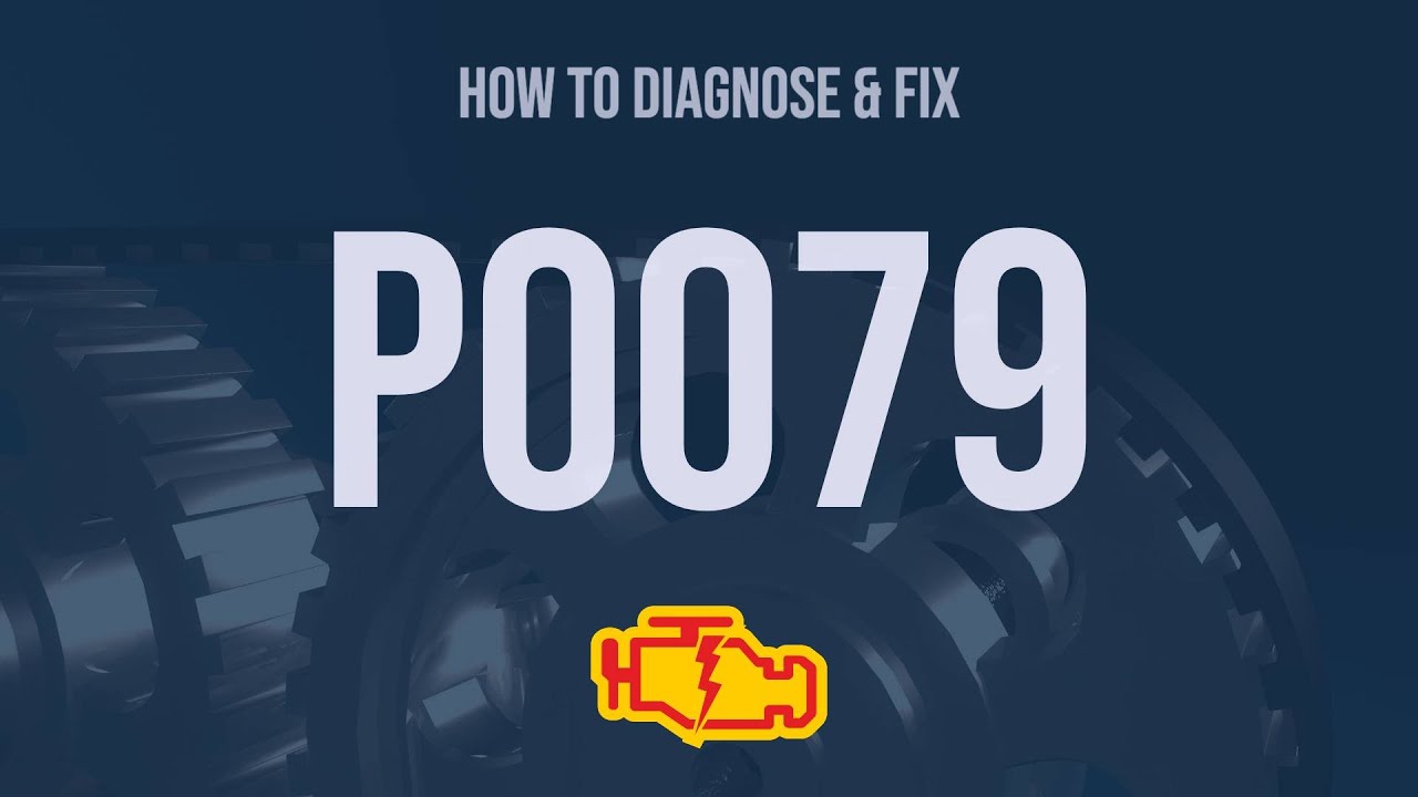 How to Diagnose and Fix P0079 Engine Code - OBD II Trouble Code Explain - YouTube