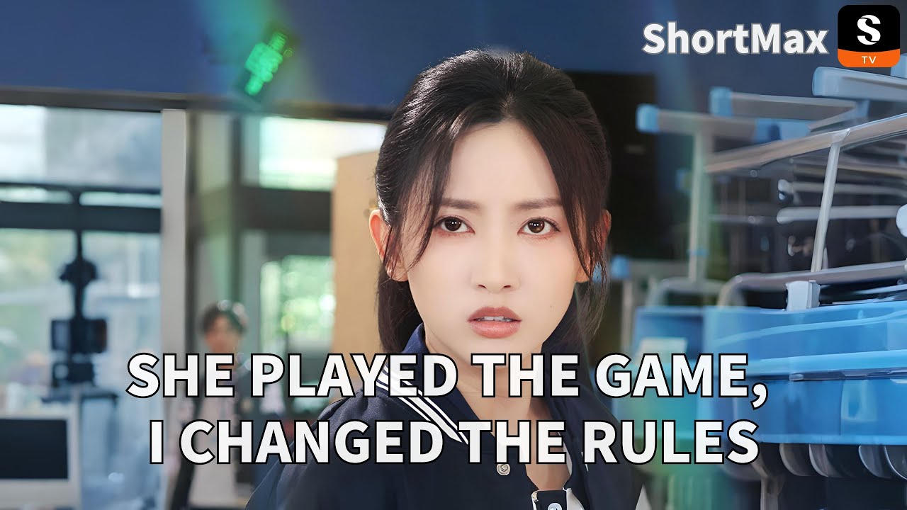 She Played the Game, I Changed the Rules | GET ShortMax APP to watch ...