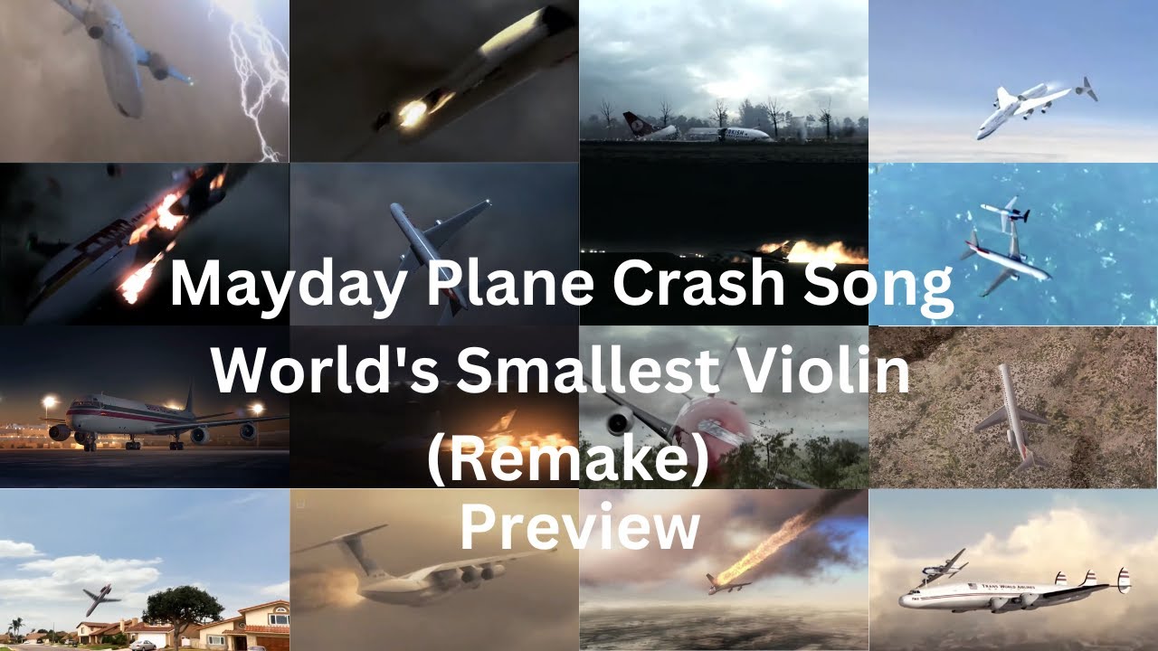 Mayday Plane Crash Song World's Smallest Violin (Remake) Preview - YouTube