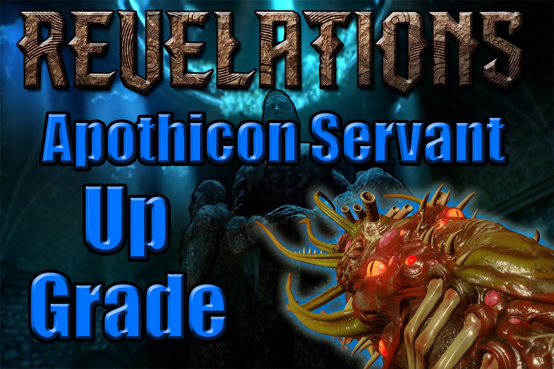 Revelations :-: Apothicon Servant Upgrade! (Black Ops 3 Zombies) - YouTube