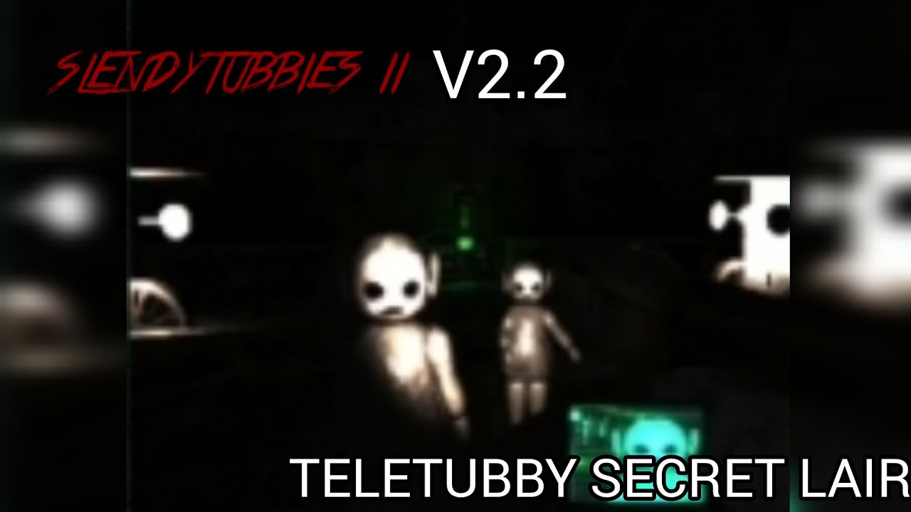 SLENDYTUBBIES ll (TELETUBBY SECRET LAIR) - YouTube