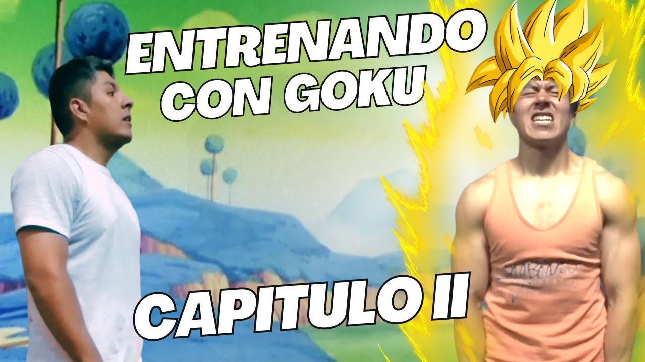 Entrenando con Gokú capitulo 2 - YouTube