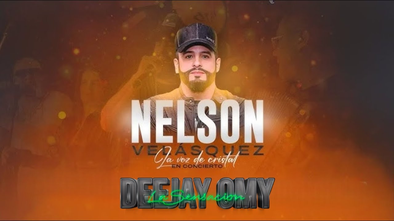Nelson Velasquez Solo Exitos Vol 2 | DJ Omy La Sensación 🚀 #ZumbaOmy 🔥 ...