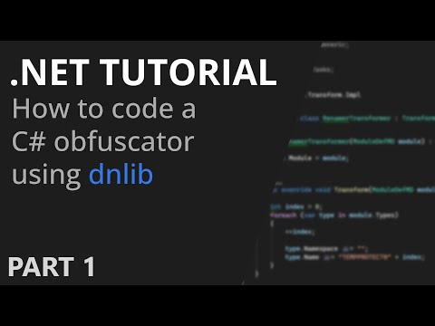 .NET C# | How to create your VERY OWN obfuscator using DNLIB | #1 ...