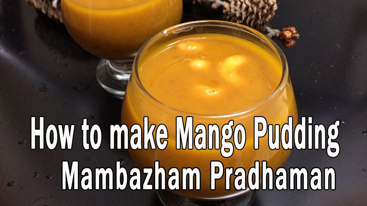 Mango Pudding / Mambazham Pradhaman Making - YouTube