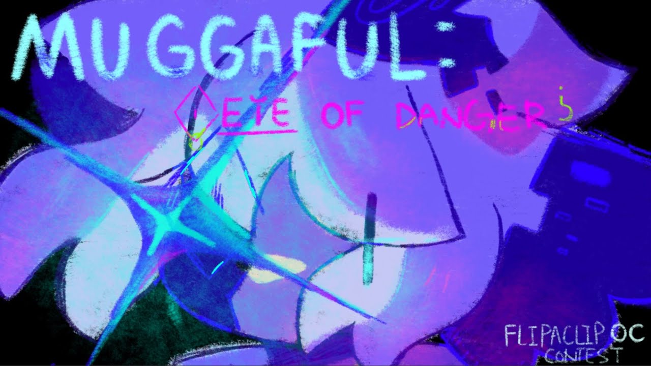 FLIPACLIP OC CONTEST | MUGGAFUL : EYE OF DANGER #flipaclipoc - YouTube