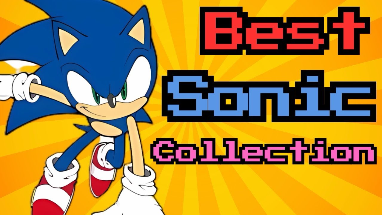 This Is The Best Sonic Games Collection - YouTube