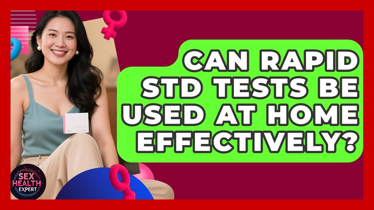 Can Rapid STD Tests Be Used at Home Effectively? - Sex Health Expert ...