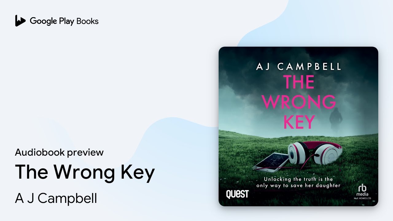 The Wrong Key by A J Campbell · Audiobook preview - YouTube