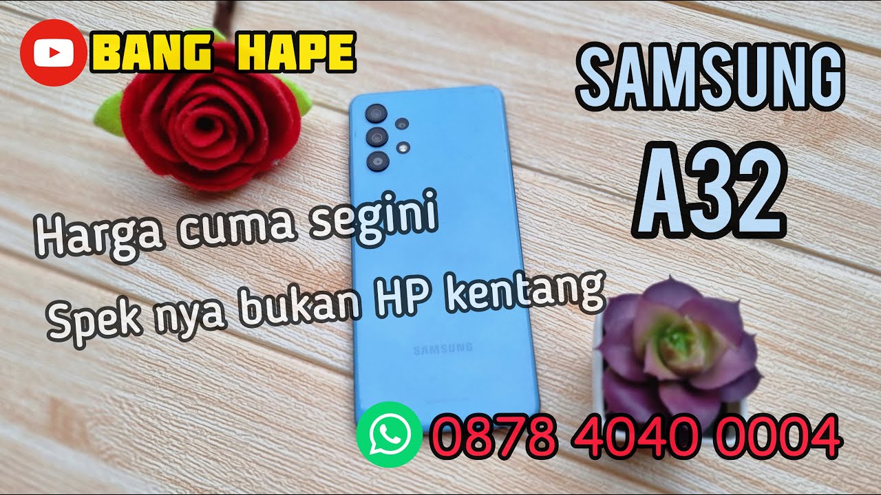 Bukan HP Kentang - Review Samsung Galaxy A32 128gb di Bang Hape COD ...