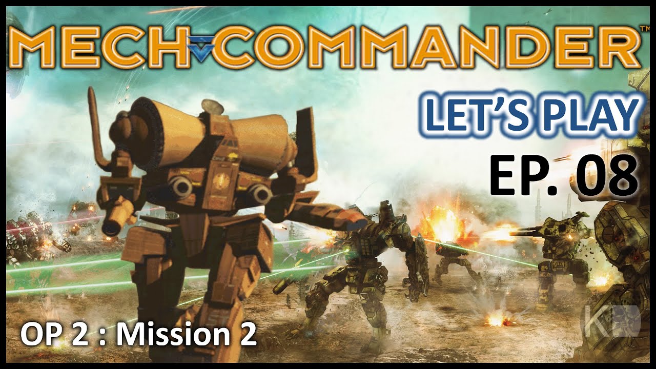 MechCommander - Let's Play - Ep. 08 - [Operation (OP) 2 : Mission 2 ...