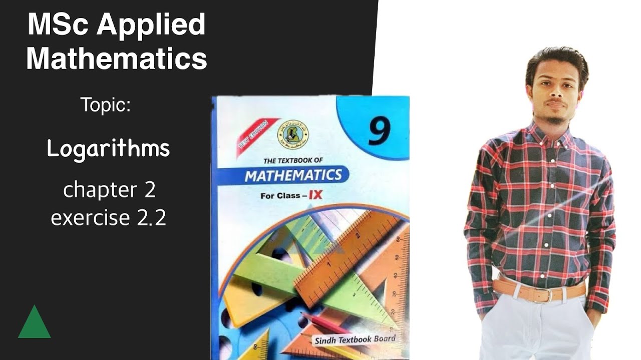Chapter 2 Exercise 2.2 Class 9 Math | Logarithms - YouTube