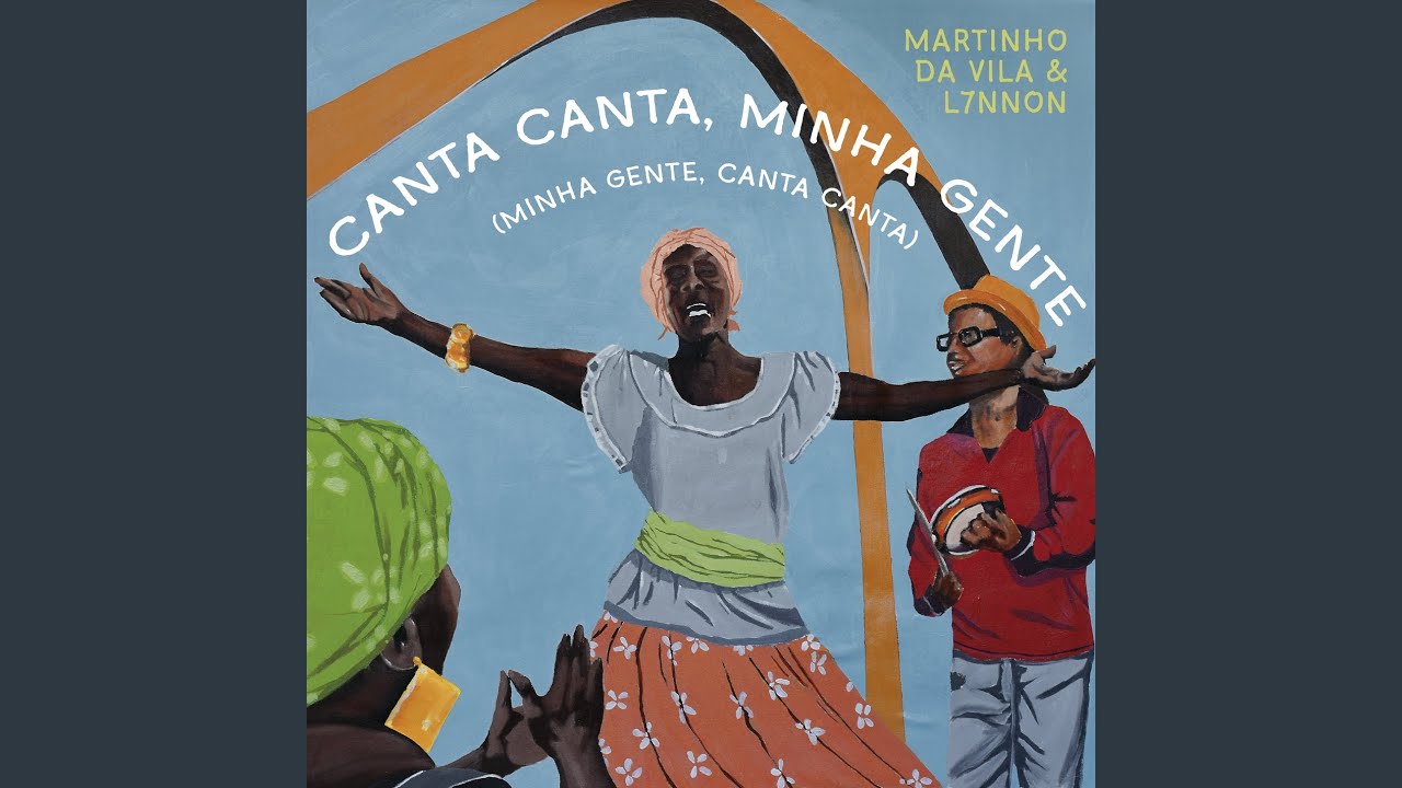 Canta Canta, Minha Gente (Minha Gente, Canta Canta) - YouTube
